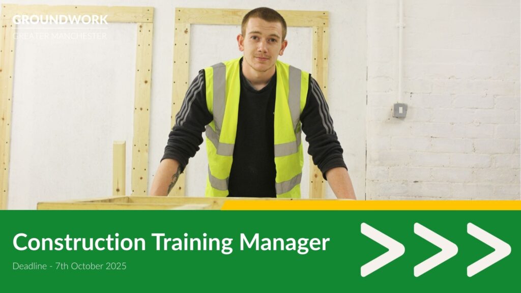 Construction Training Manager - Groundwork